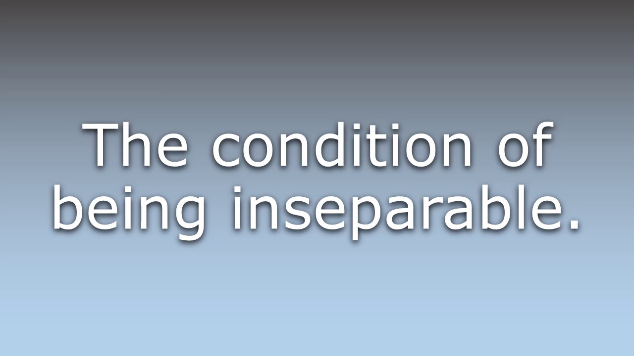 What does Inseparability mean? - YouTube