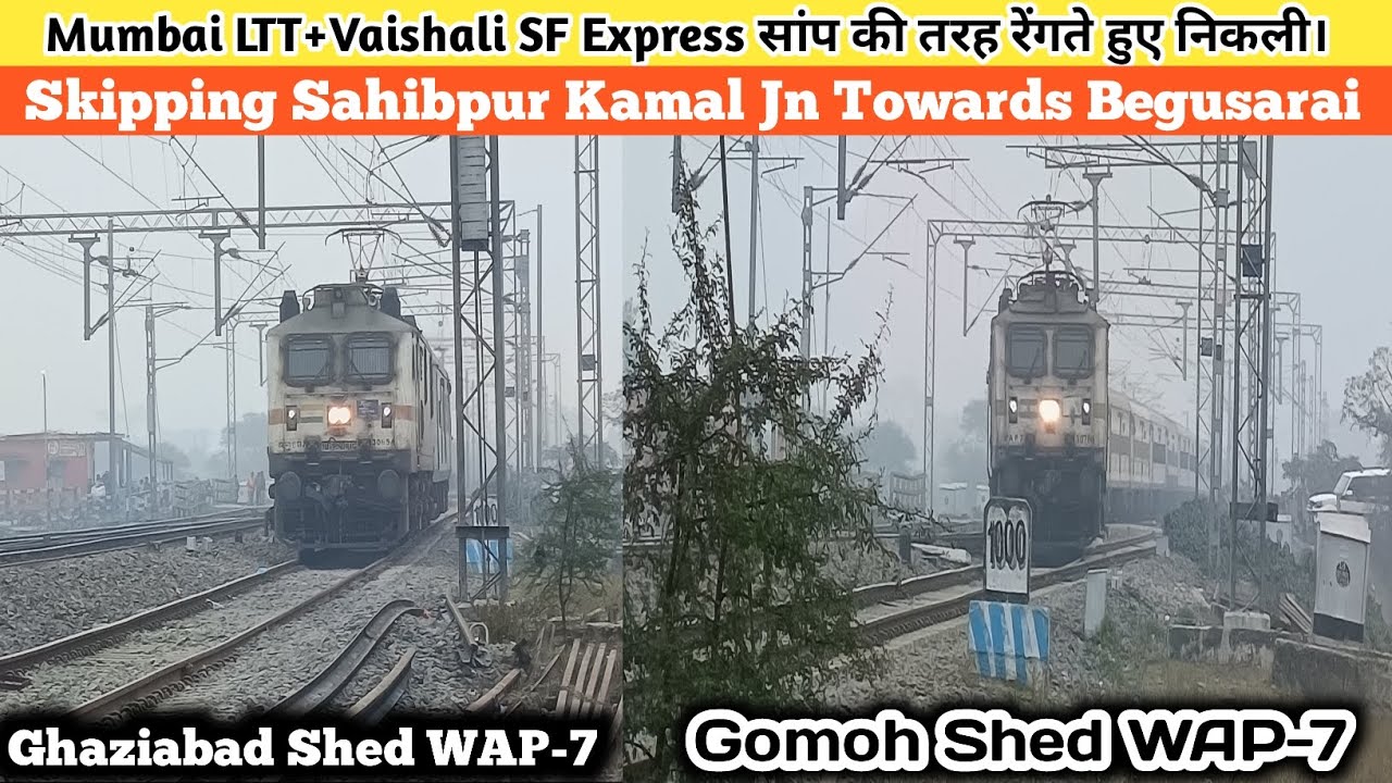 Mumbai LTT+Vaishali SF Express Skipping Sahibpur Kamal Jn. | 15946 ...