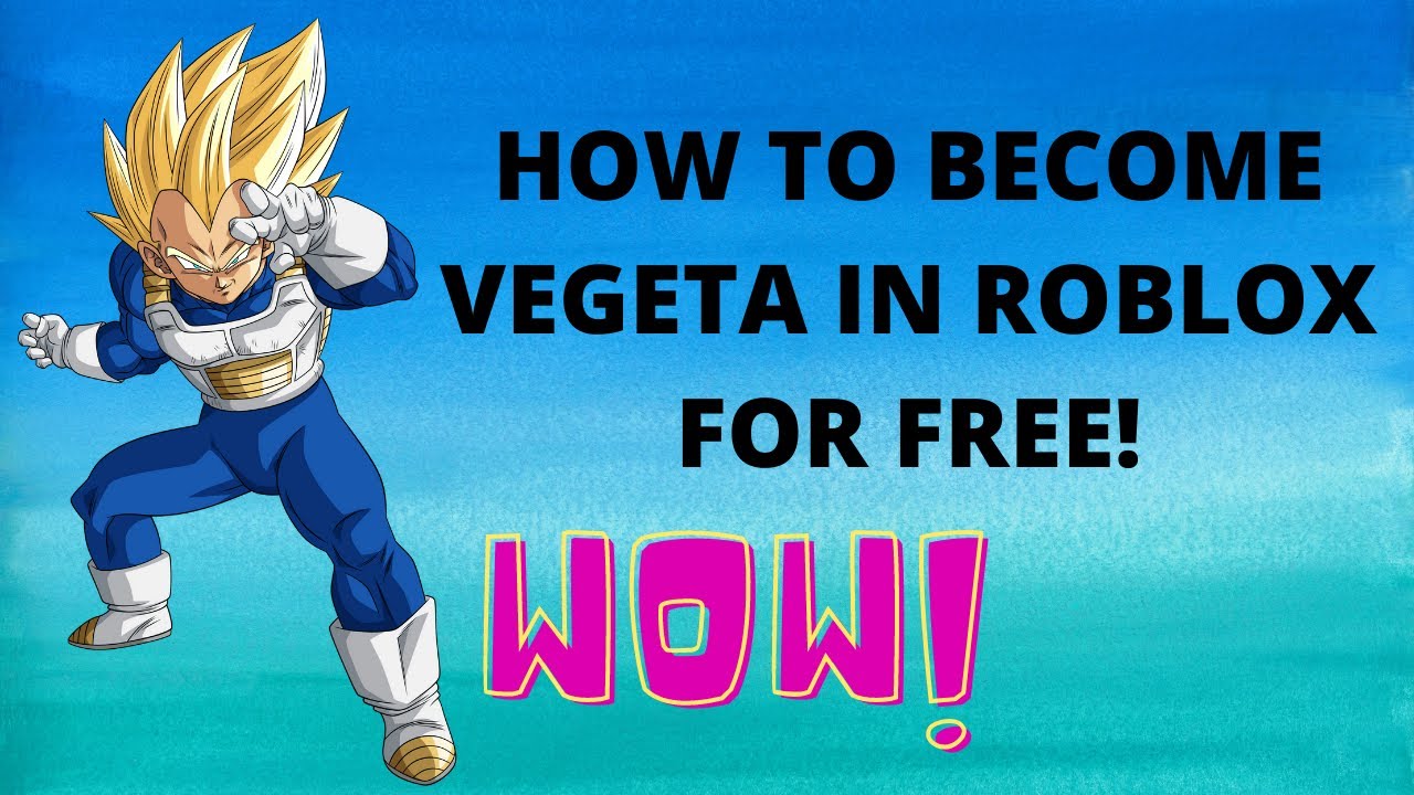How to become Vegeta in Roblox for free! - YouTube