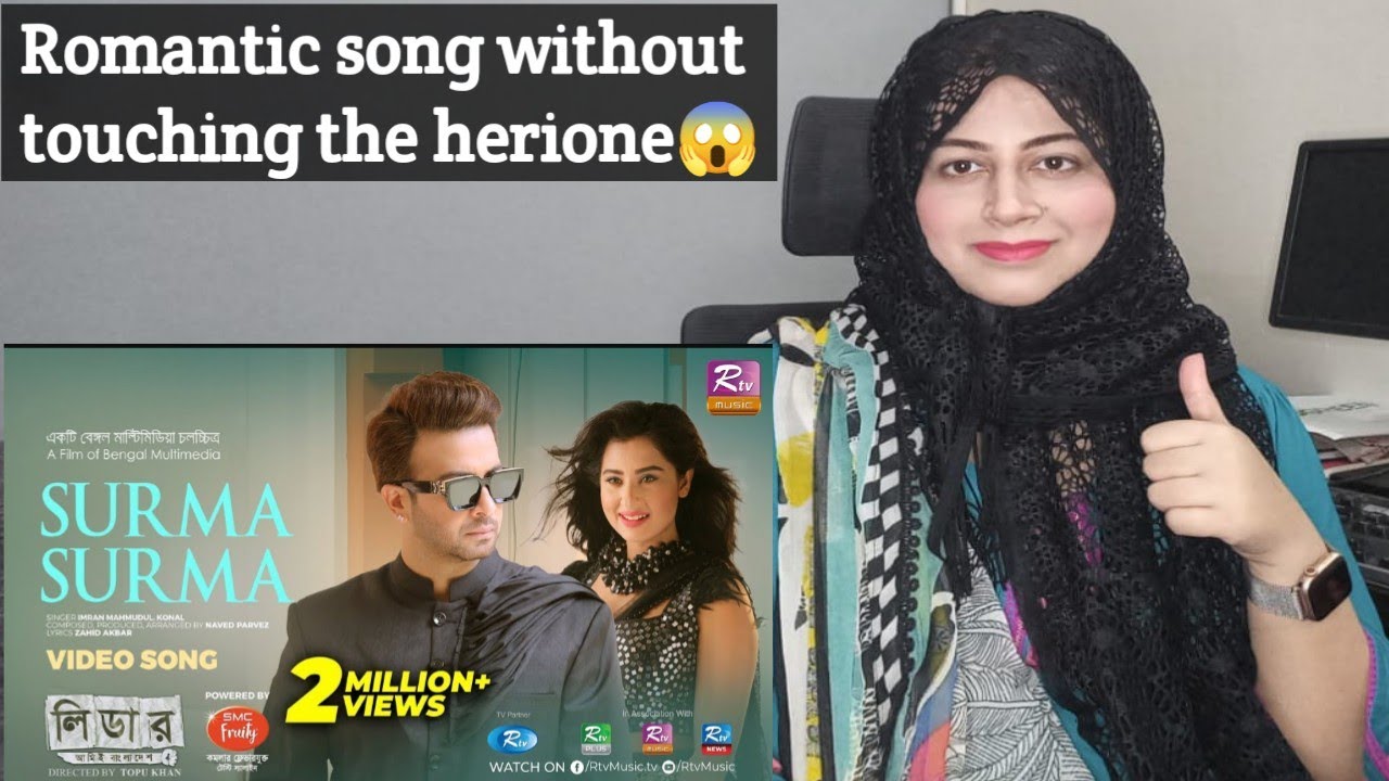 Pakistani girl reaction on new song Surma Surma| Shakib khan and Bubly - YouTube