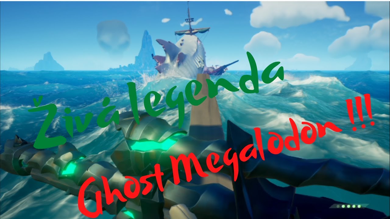 Sea of Thieves: Žívá legenda Ghost Megalodon !!!'(CZ/SK) - YouTube