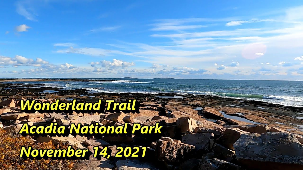 Wonderland Trail Acadia National Park on November 14, 2021 - YouTube