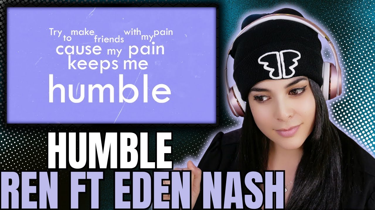 Ren ft. Eden Nash - Humble Reaction 🌪 Dual Vocals, Dual Fire! - YouTube