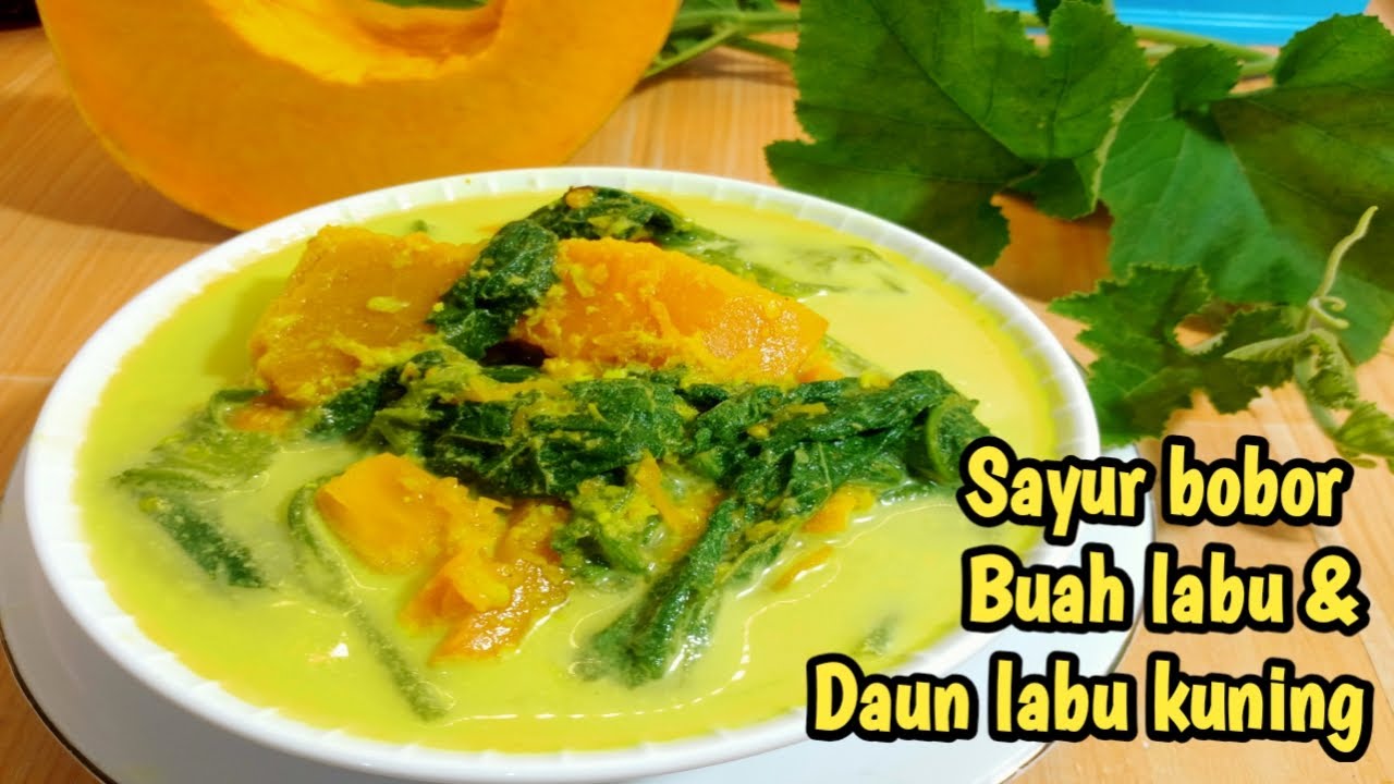 DIJAMIN ENAK DAN GURIH!! SAYUR BOBOR DAUN LABU KUNING || LABU KUNING ...