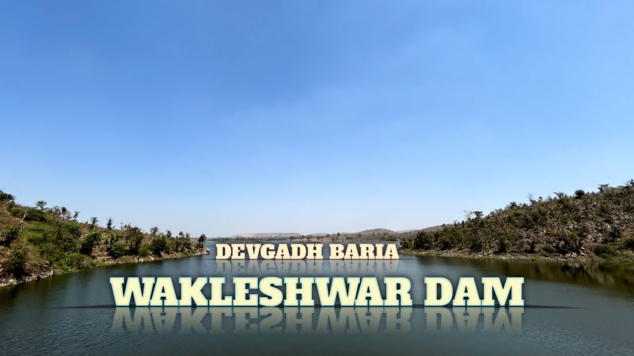 Wakleshwar dam Devgadh baria // વાકલેશ્વર ડેમ દેવગઢ બારીઆ 😍🤩// Dam ...