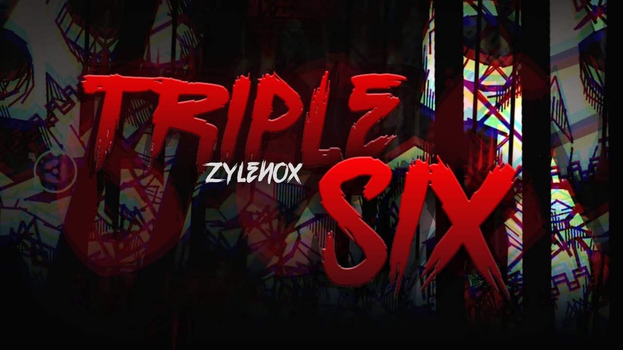 [666th Demon/60hz] "Triple six" (Extreme Demon) by Zylenox 100% ...