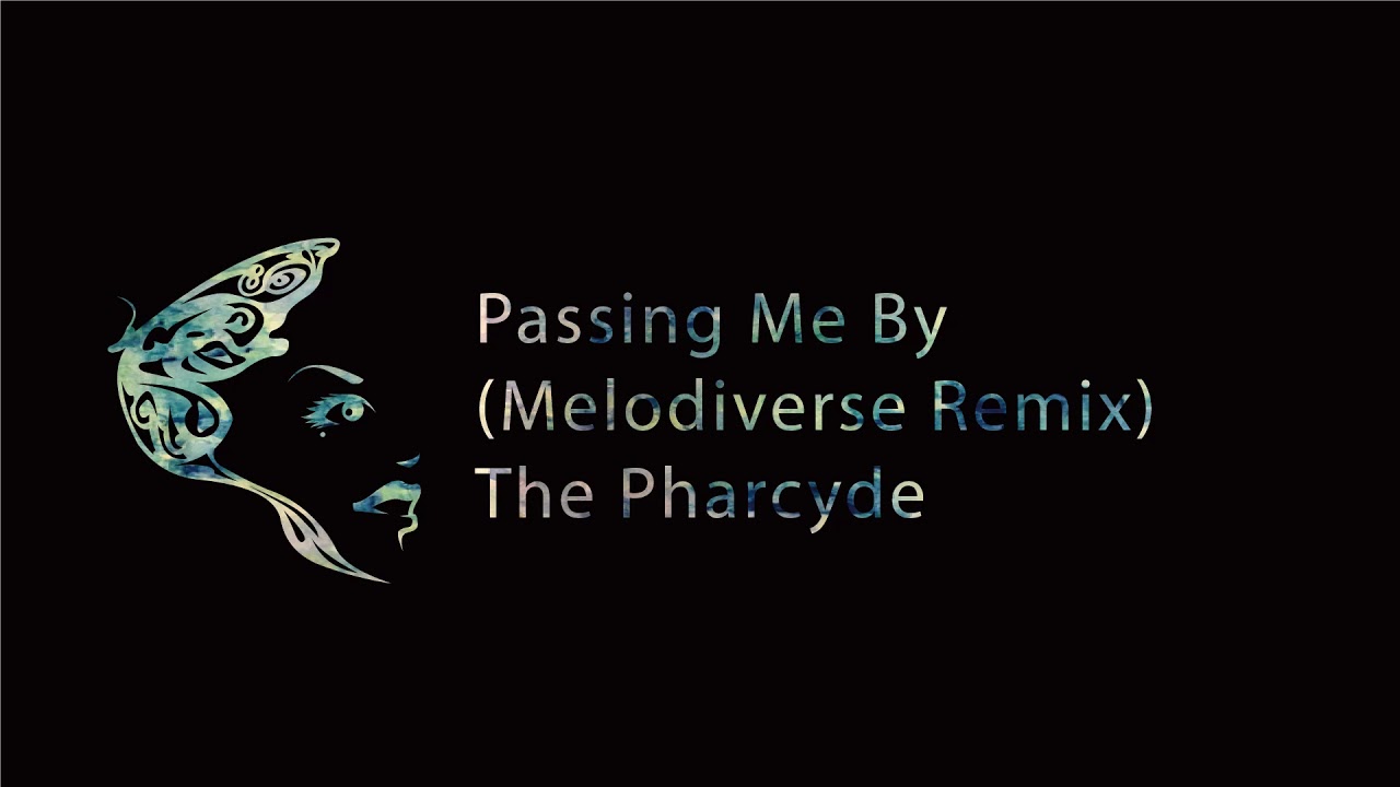 Passing Me By (Melodiverse Remix) The Pharcyde - YouTube