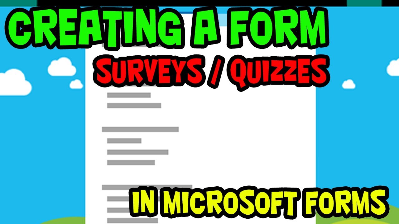 HOW TO CREATE A FORM IN MICROSOFT FORMS INCLUDING SURVEYS AND QUIZZES HOW TO CREATE A FORM IN MICROSOFT FORMS INCLUDING SURVEYS AND QUIZZES