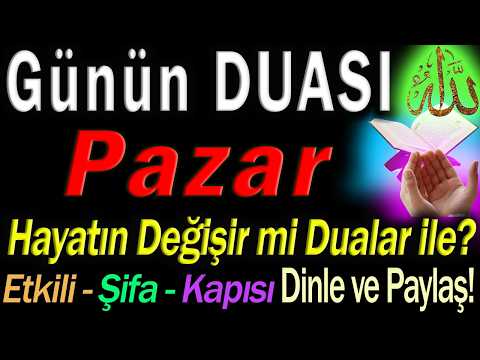 Pazar Günü Bu Sırlı Duayı Dinle Bereket Bolluğun Kapıları Açılsın!
