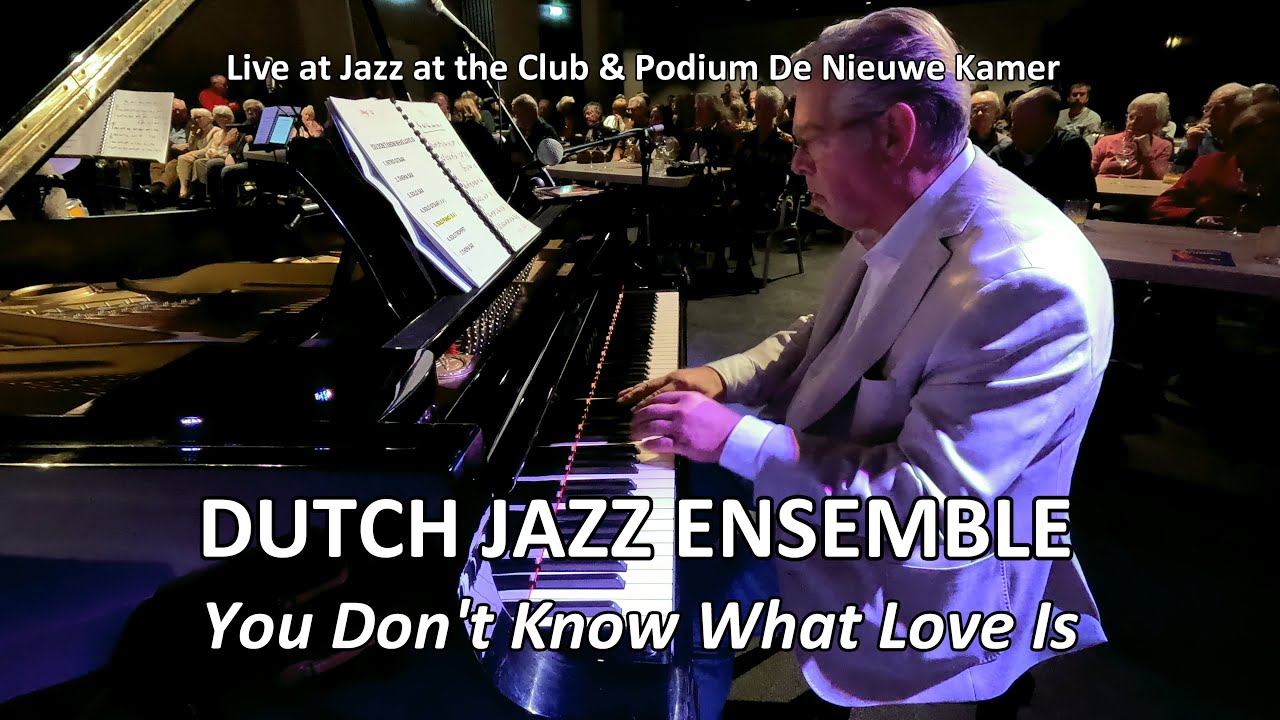 Dutch Jazz Ensemble - You Don't Know What Love is - YouTube