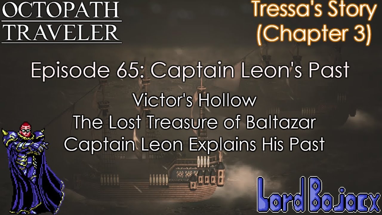 CAPTAIN LEON'S PAST | Octopath Traveler (Switch) #65 | Lord Bojacx ...
