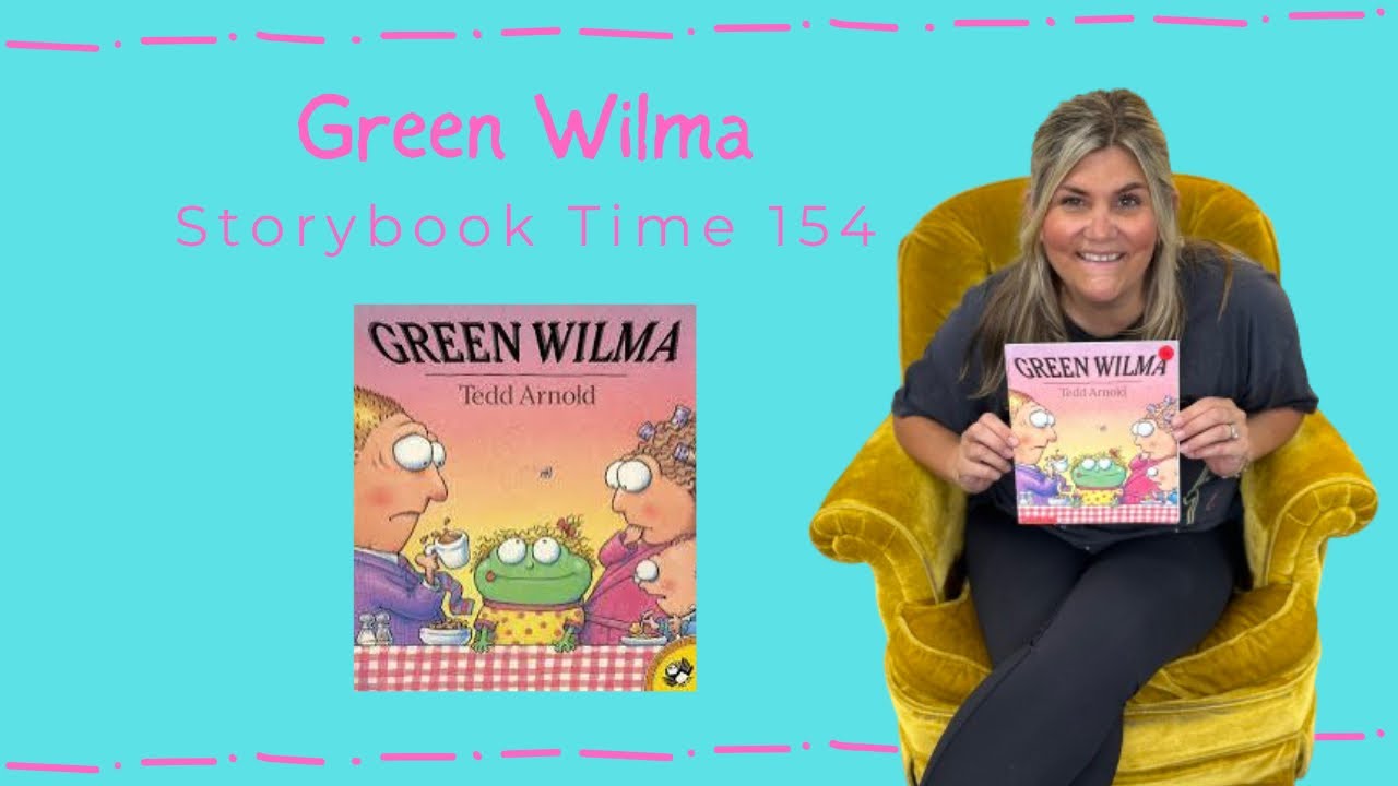 Green Wilma | Storybook Time 154 #teacher #readaloud #storytime - YouTube