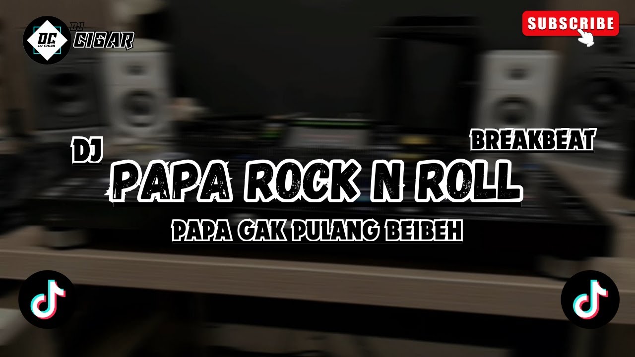 DJ PAPA ROCK N ROLL - BREAKBEAT TERBARU 2025 - DJ CIGAR - YouTube