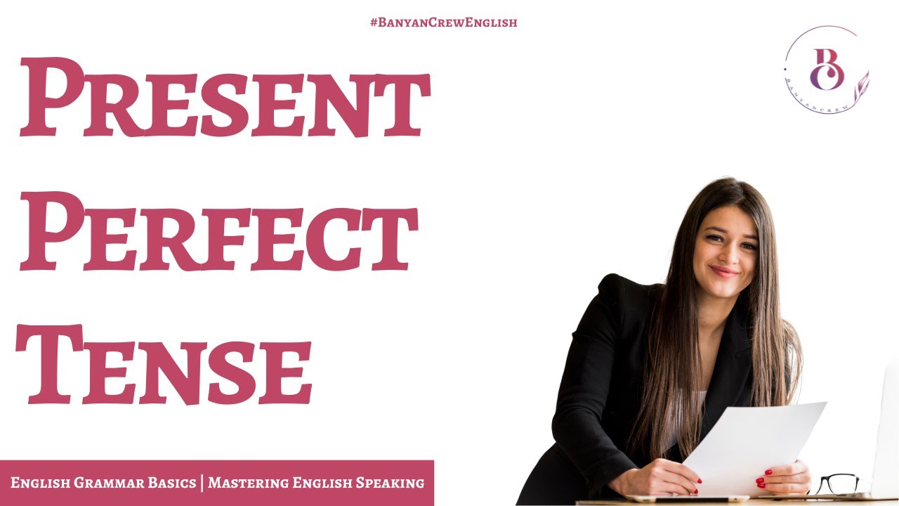 Easiest Way To Learn Present Perfect Tense | Basic English Grammar ...