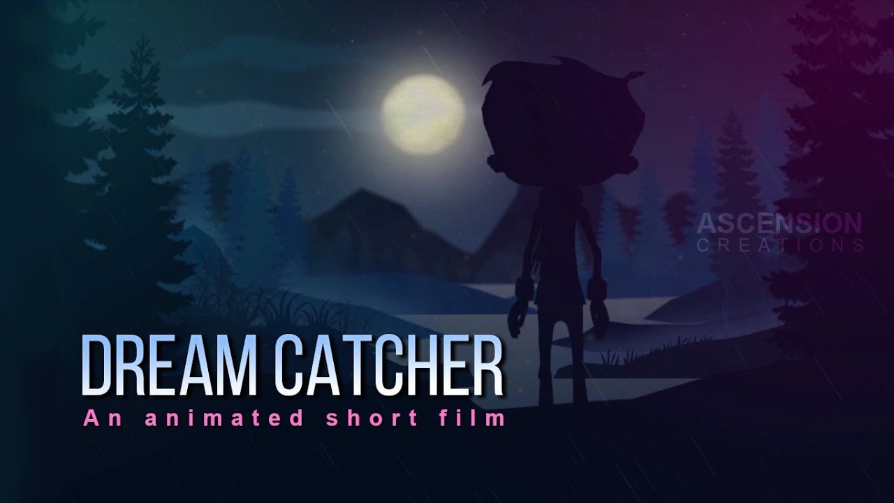 "DREAM CATCHER"- 2D Animated Short Film - by Ascension Creations - YouTube