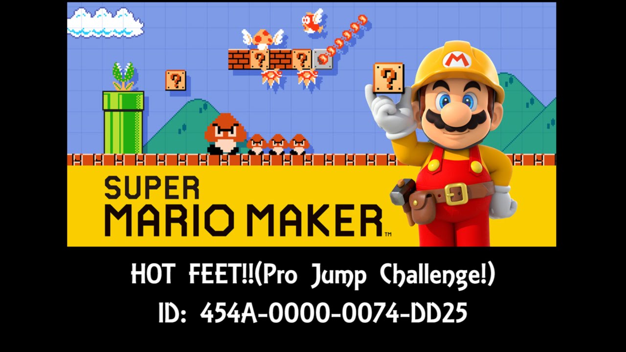 Super Mario Maker: Hot Feet!!(Pro Jump Challenge!) (ID: 454A-0000-0074 ...