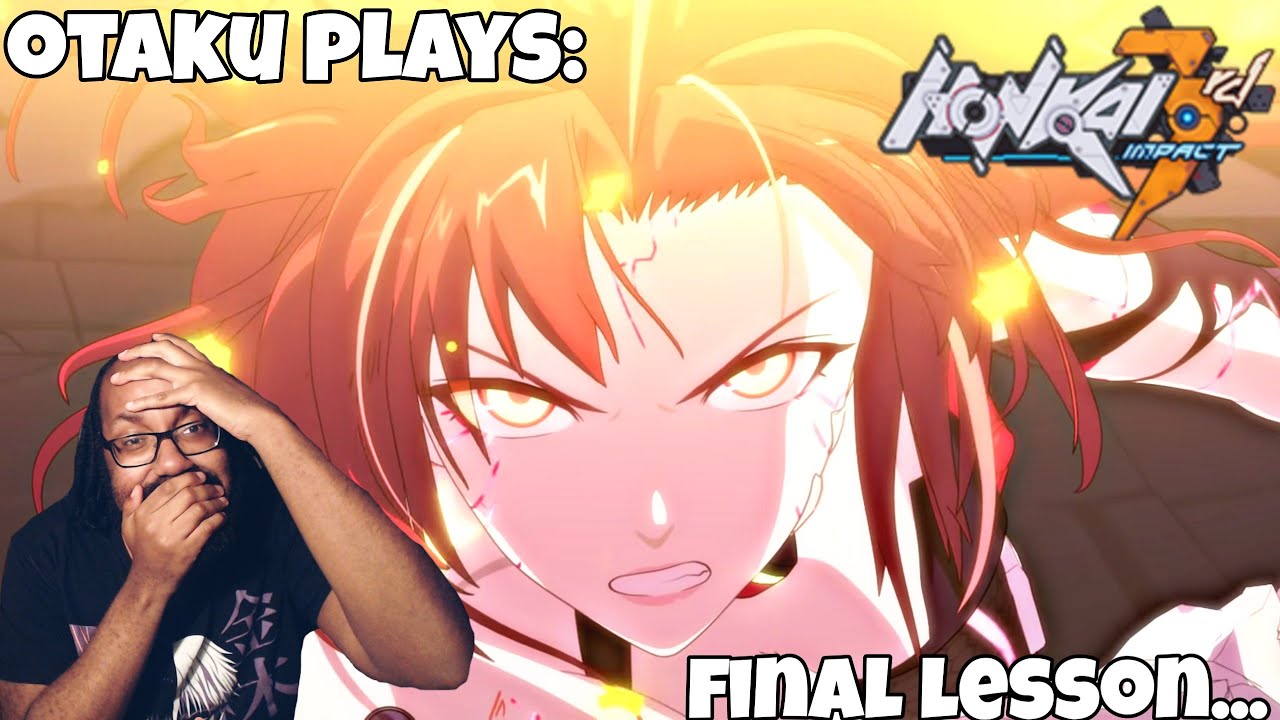Please play Honkai Impact 3rd...Final Lesson... - YouTube