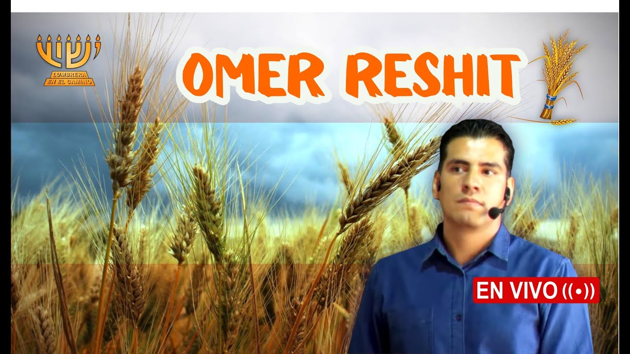 🔴 OMER RESHIT (El Primer día en la Cuenta del Omer) - YouTube