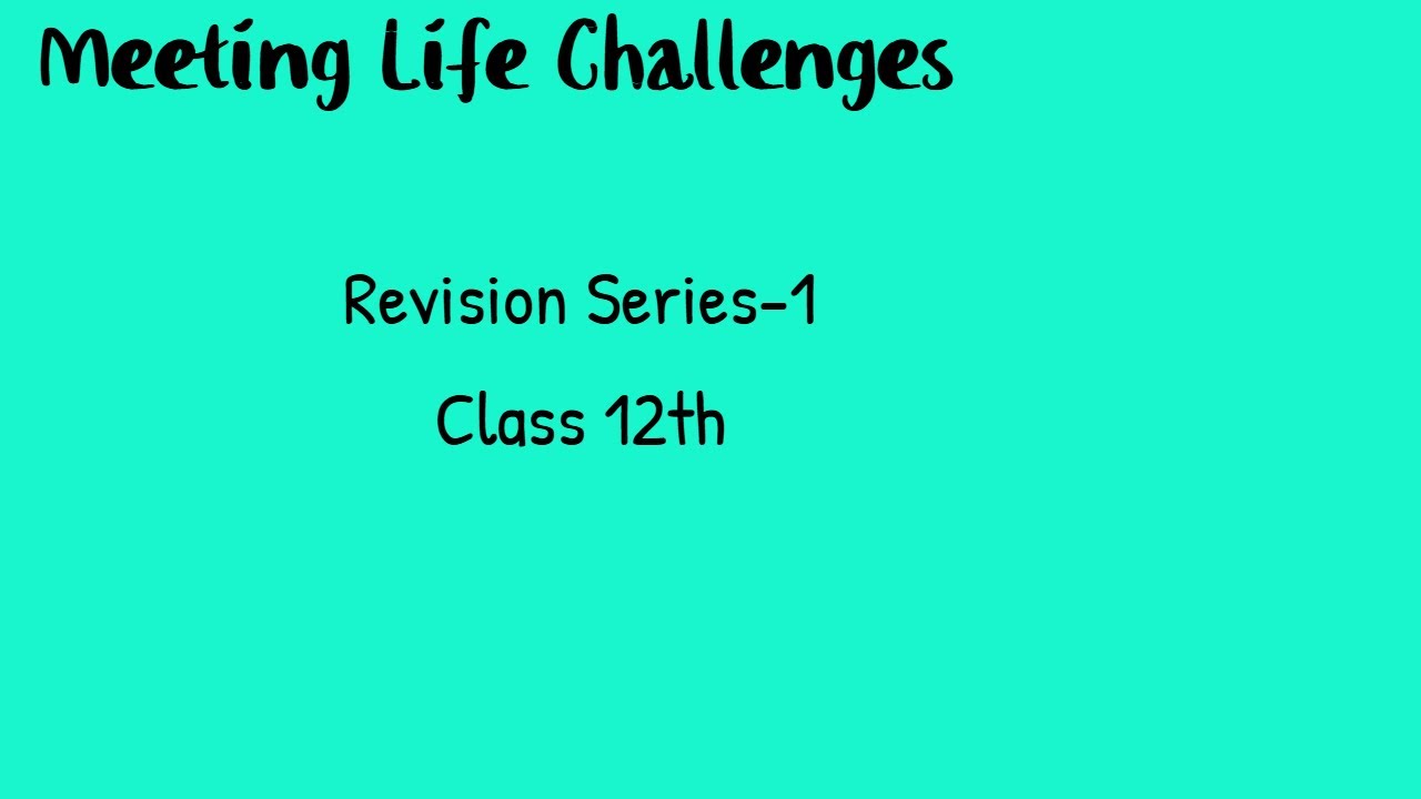 Meeting Life Challenges-1 (Revision series class 12th Psychology) - YouTube