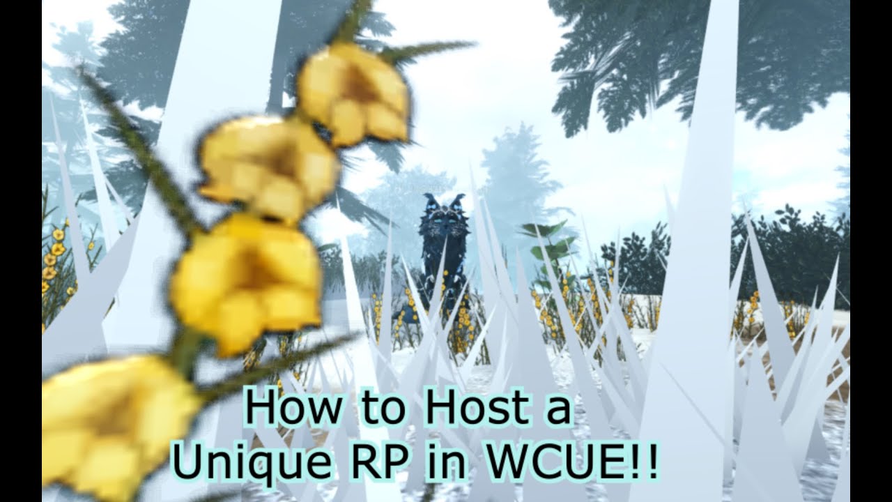 How to Host a Unique Roleplay in WCUE! - YouTube