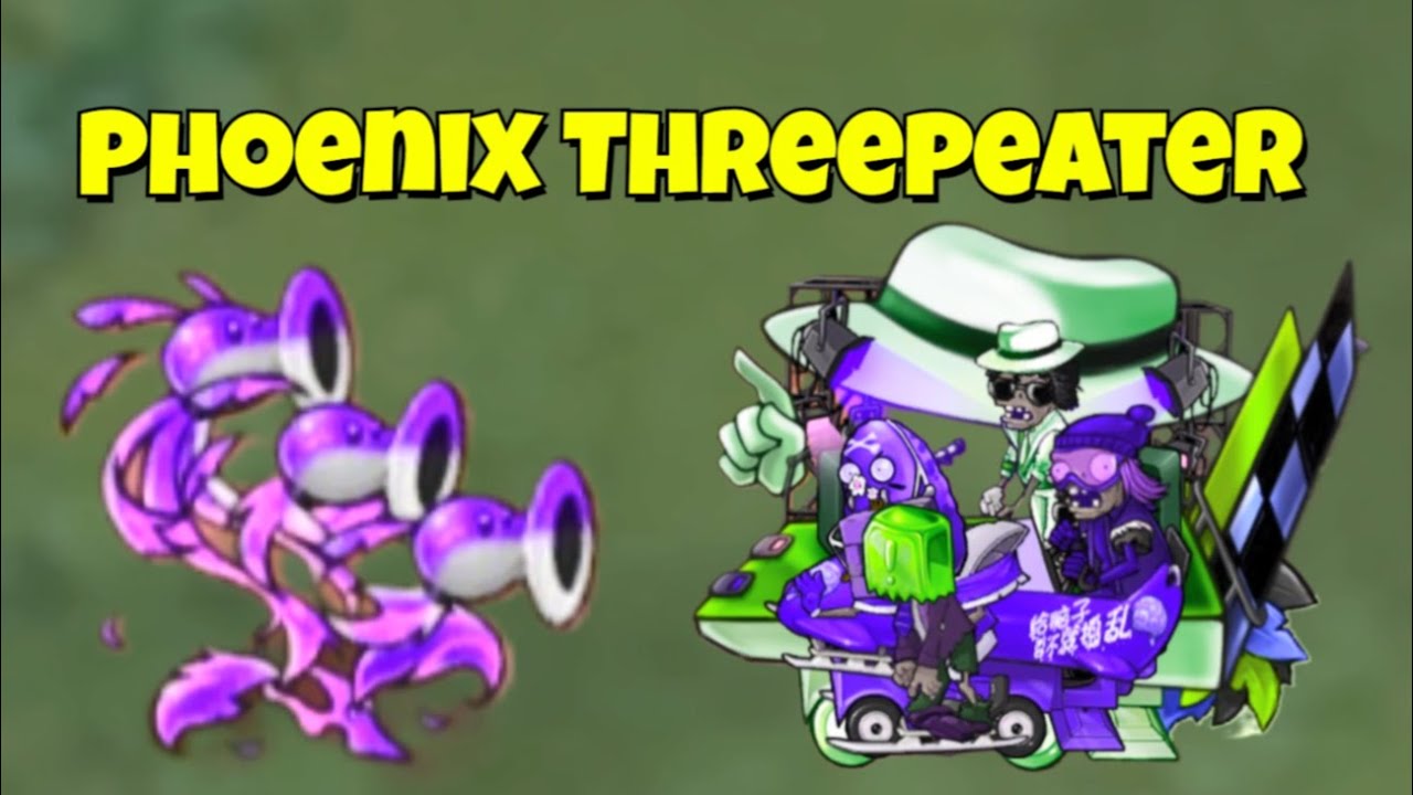 PvZ Fusion 3.1 🔥 Phoenix Threepeater 🧟 Phiêu Lưu Cùng Hỏa Bộc Phượng ...
