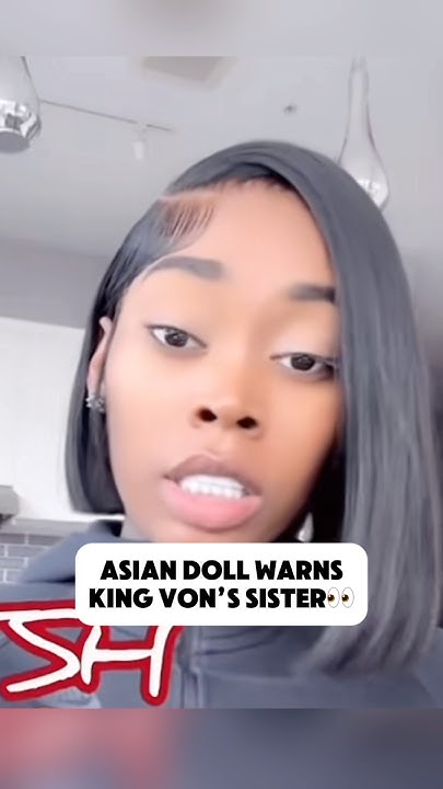 Asian Doll WARNS King Von’s Sister Kayla B😳 - YouTube