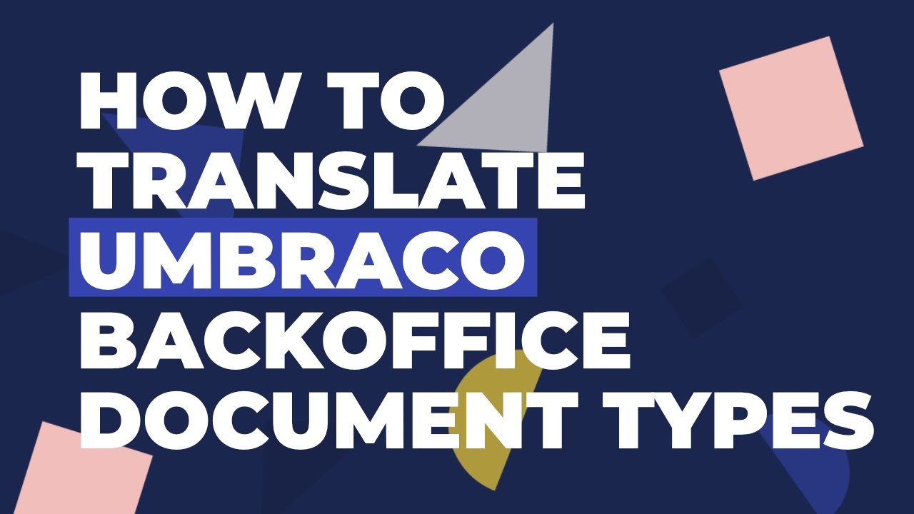 How to Translate Umbraco Backoffice Document Types - YouTube
