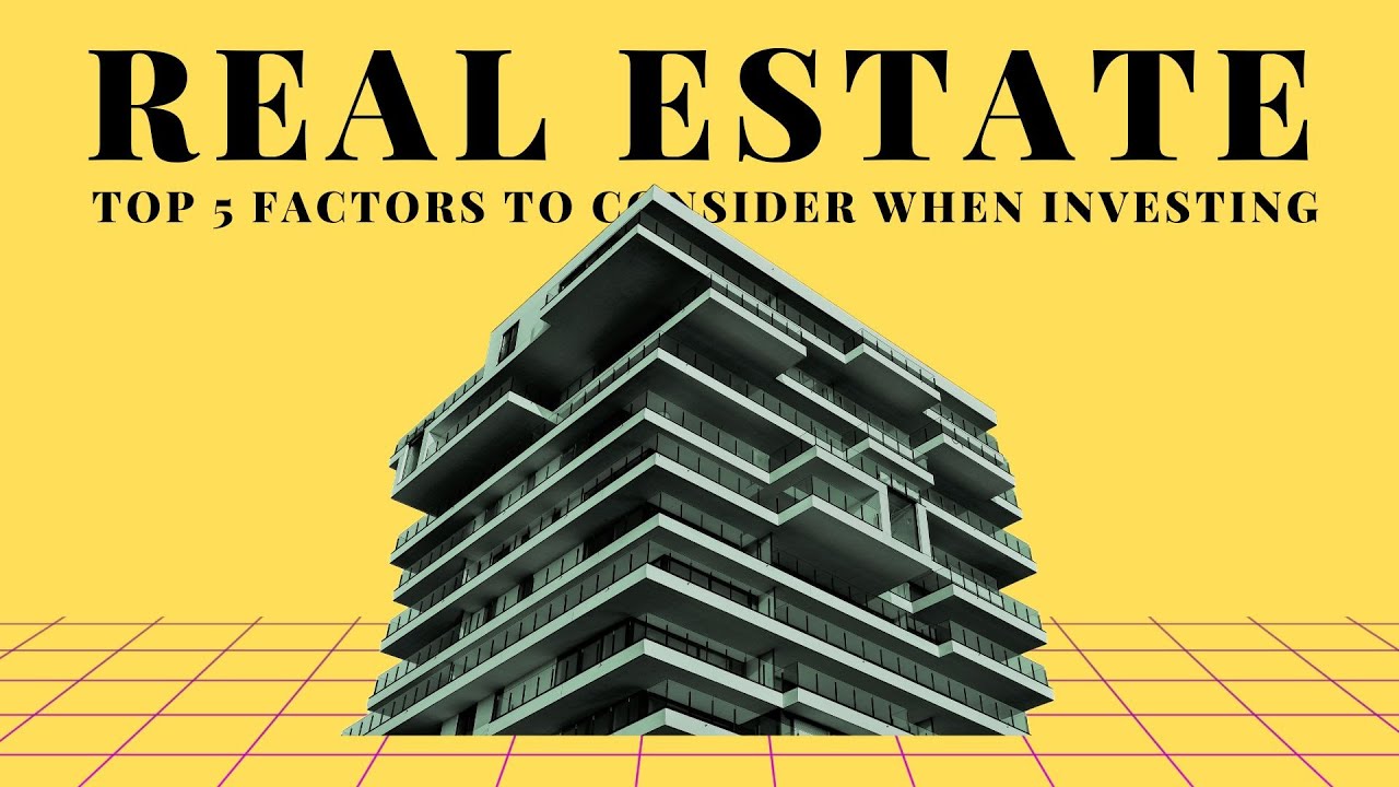 Real estate investment for beginners: Top 5 factors to consider 2023 ...