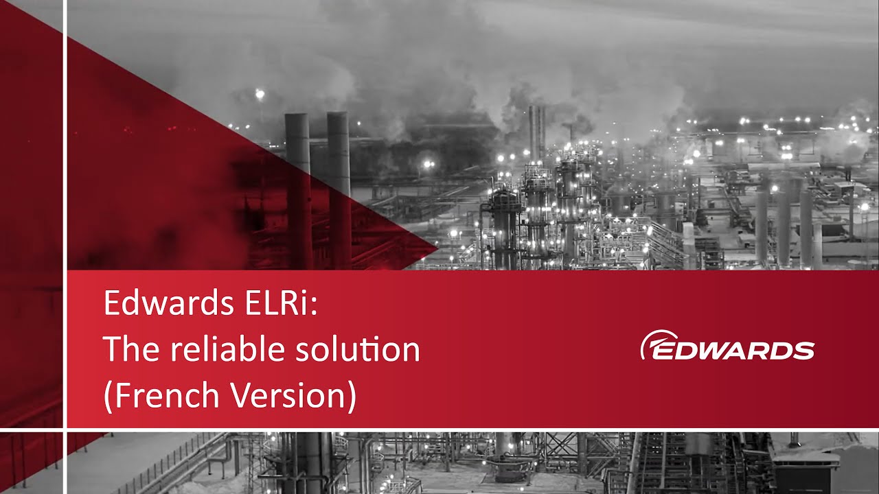 Edwards ELRi: The reliable solution (French Version) - YouTube