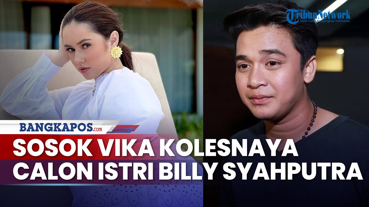 Fakta Sosok Vika Kolesnaya Calon Istri Billy Syahputra, Kecantikannya Tak Kalah dari Ayu Ting ...