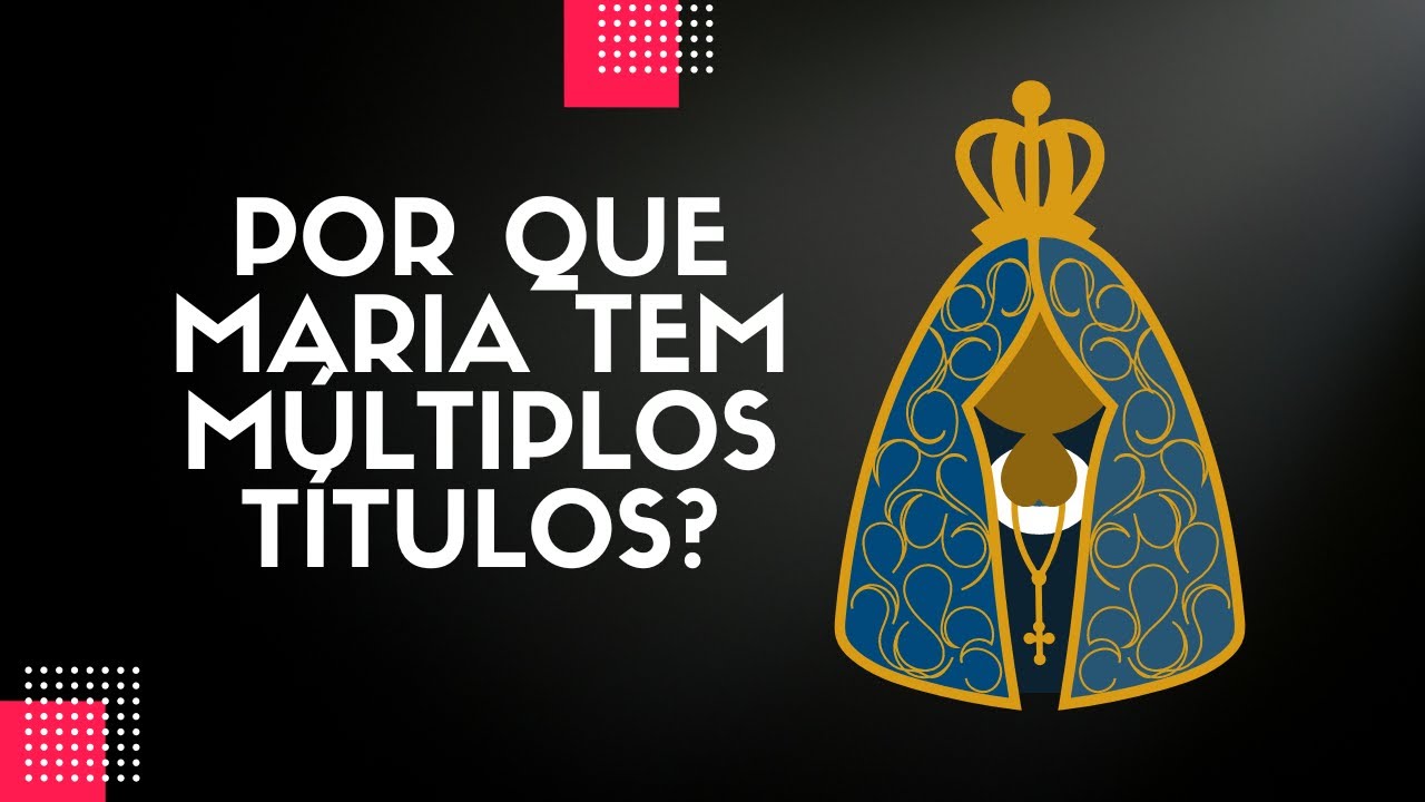 Explorando os múltiplos títulos de Maria, mãe de Jesus - YouTube