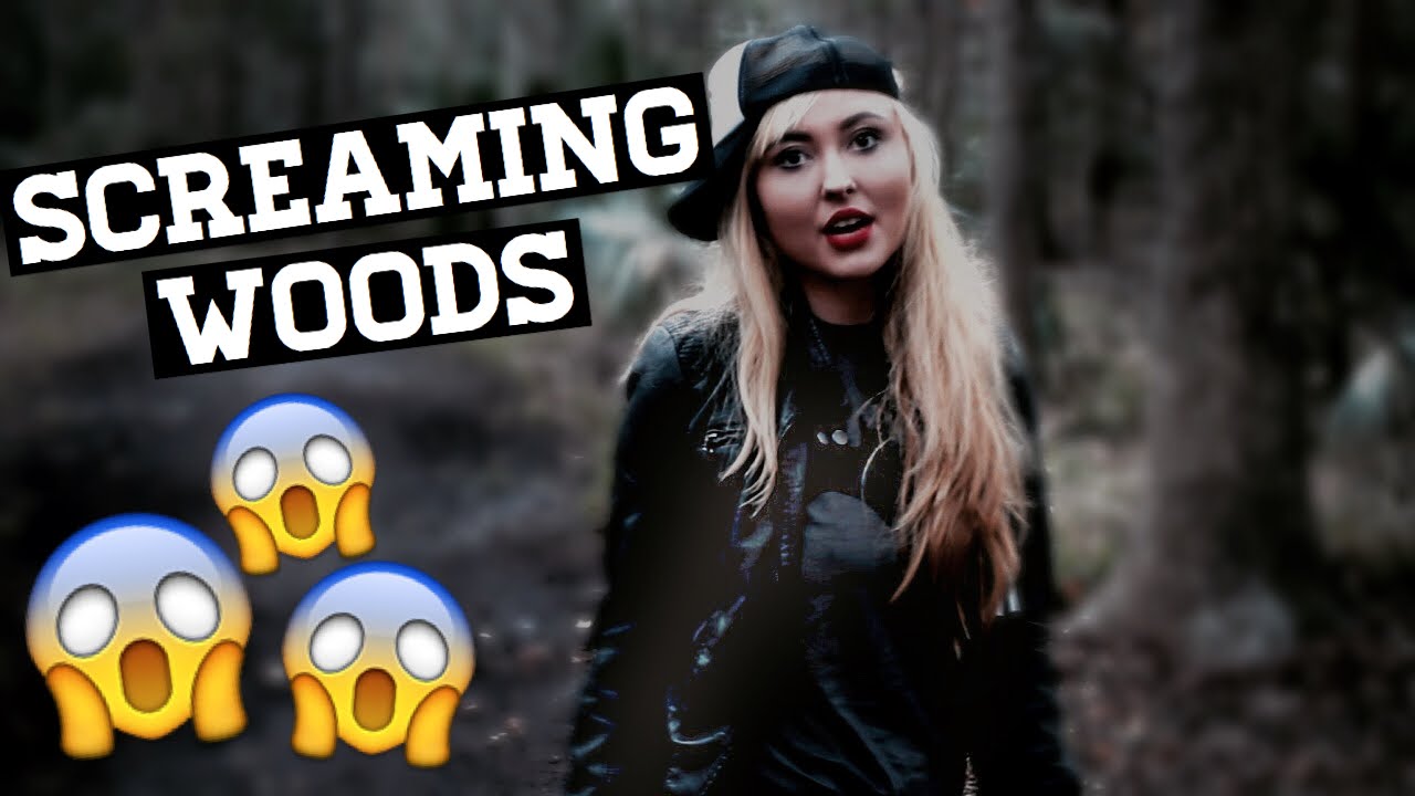 SCARY SCREAMING WOODS! - YouTube