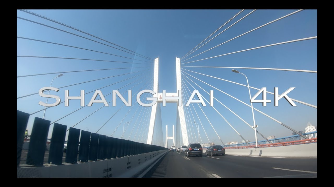 [4K] Shanghai Drive | Nanpu Bridge | Inner Ring Elevated Road | Pudong ...