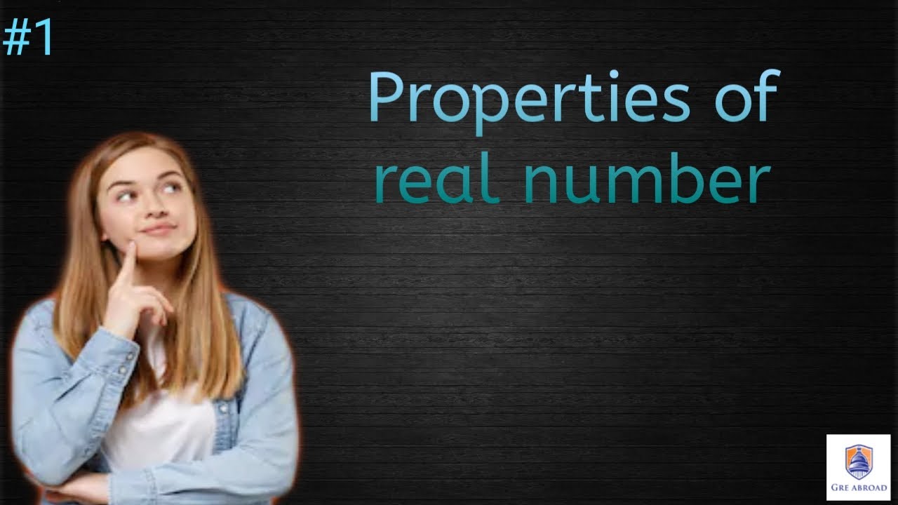 Properties of Real Numbers | Arithmetic and Fractions | GRE | Gre ...