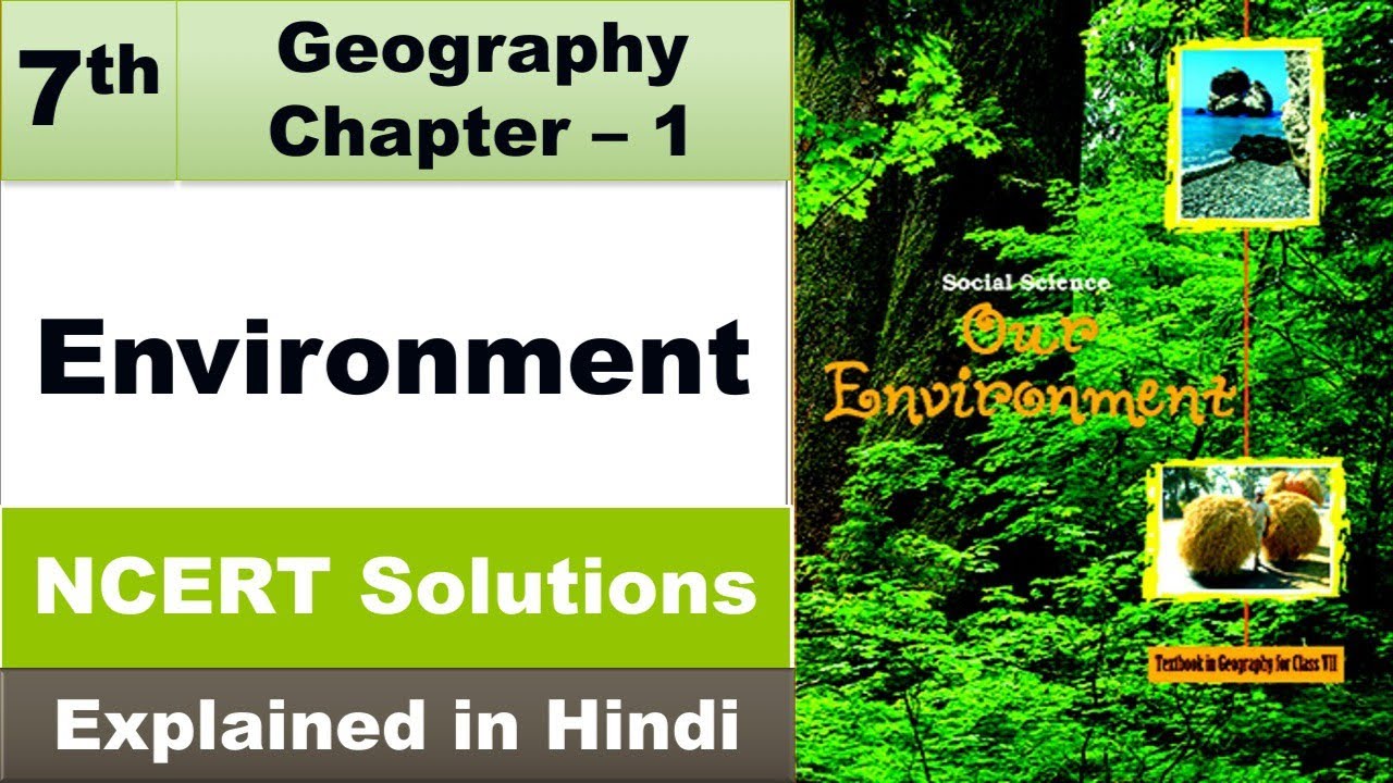 Environment - NCERT SOLUTIONS - Chapter -1 Class - 7th #Environment ...
