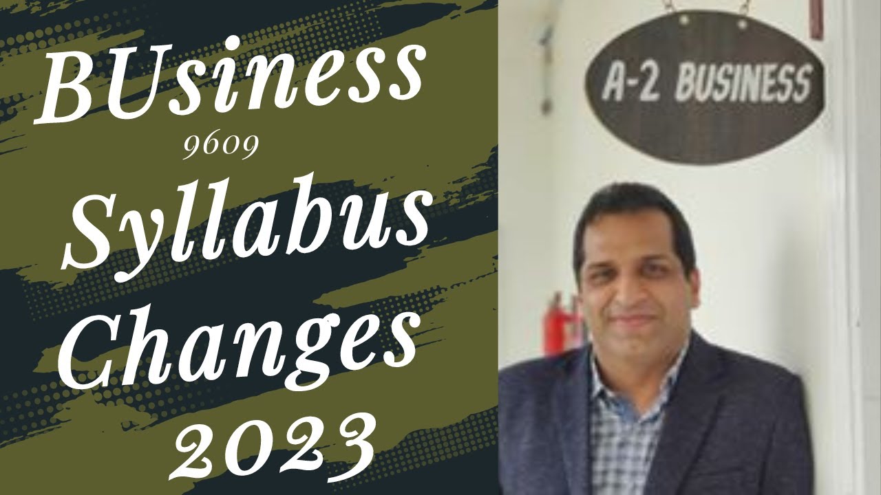 Business 9609 / Syllabus changes 2023 / Important for A2 students - YouTube