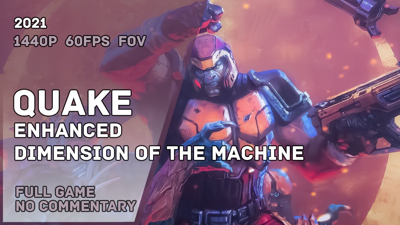 QUAKE 2021 DLC Dimension of the Machine - Full Game Walkthrough No ...