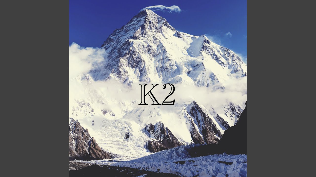 K2 - YouTube