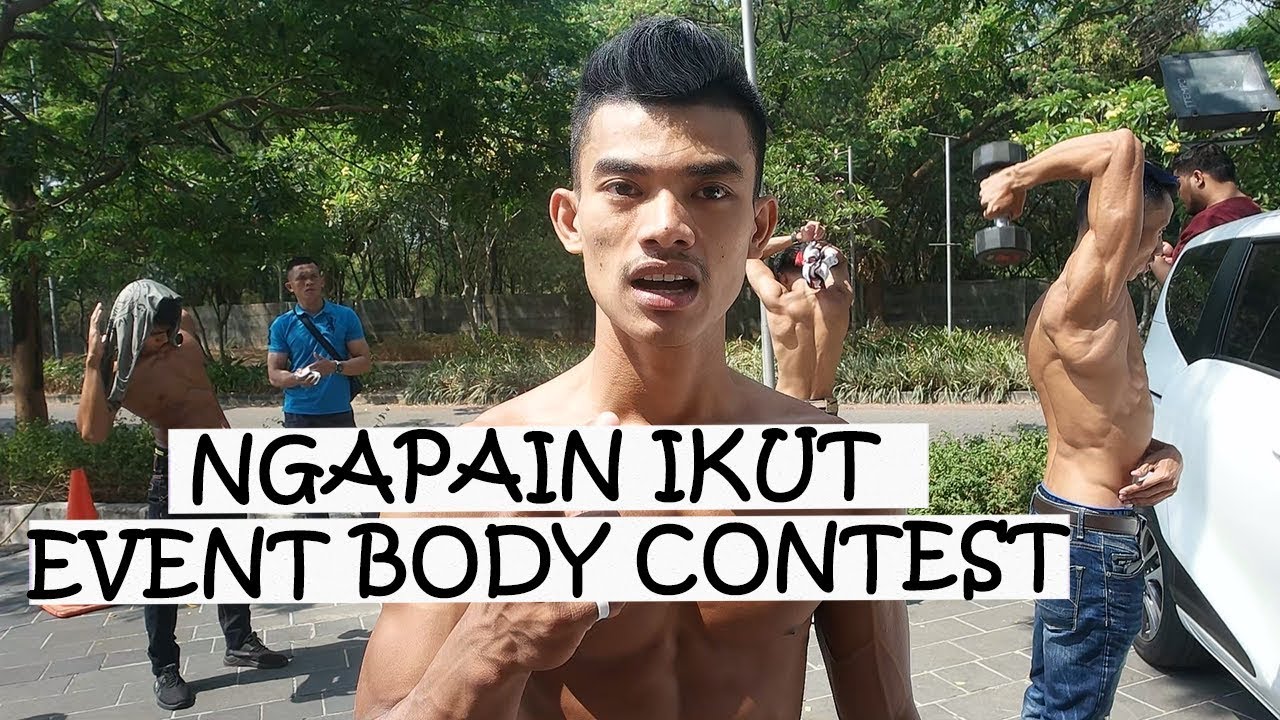 Kenapa ikut body contest ?? - YouTube