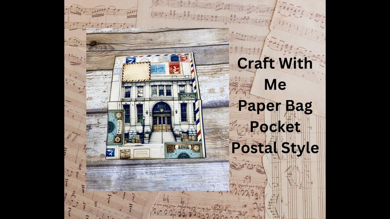 Craft With Me Paper Bag Pocket Postal Style - YouTube