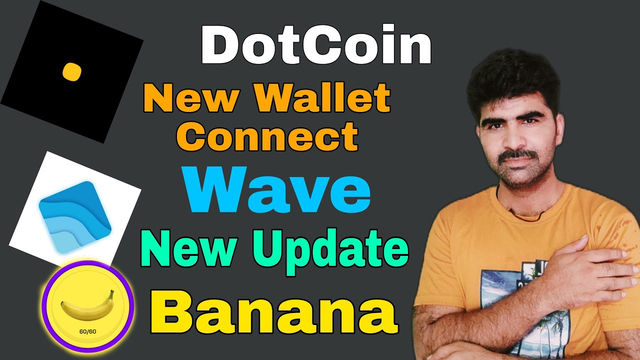 Dotcoin Coin wallet connect Wave wallet staking ocean Coin banana telegram bot real or fake ...