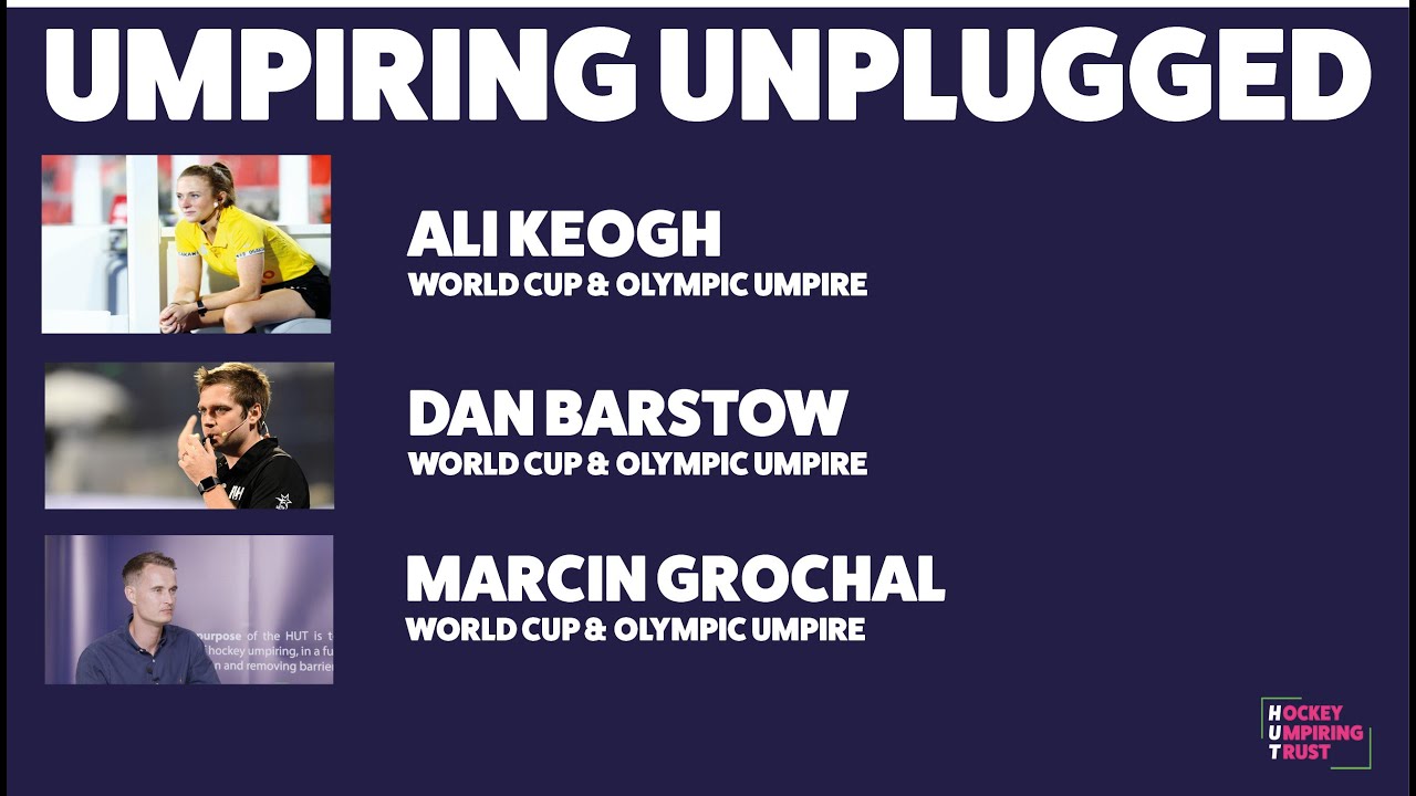 Umpiring Unplugged – Hockey Umpiring Trust