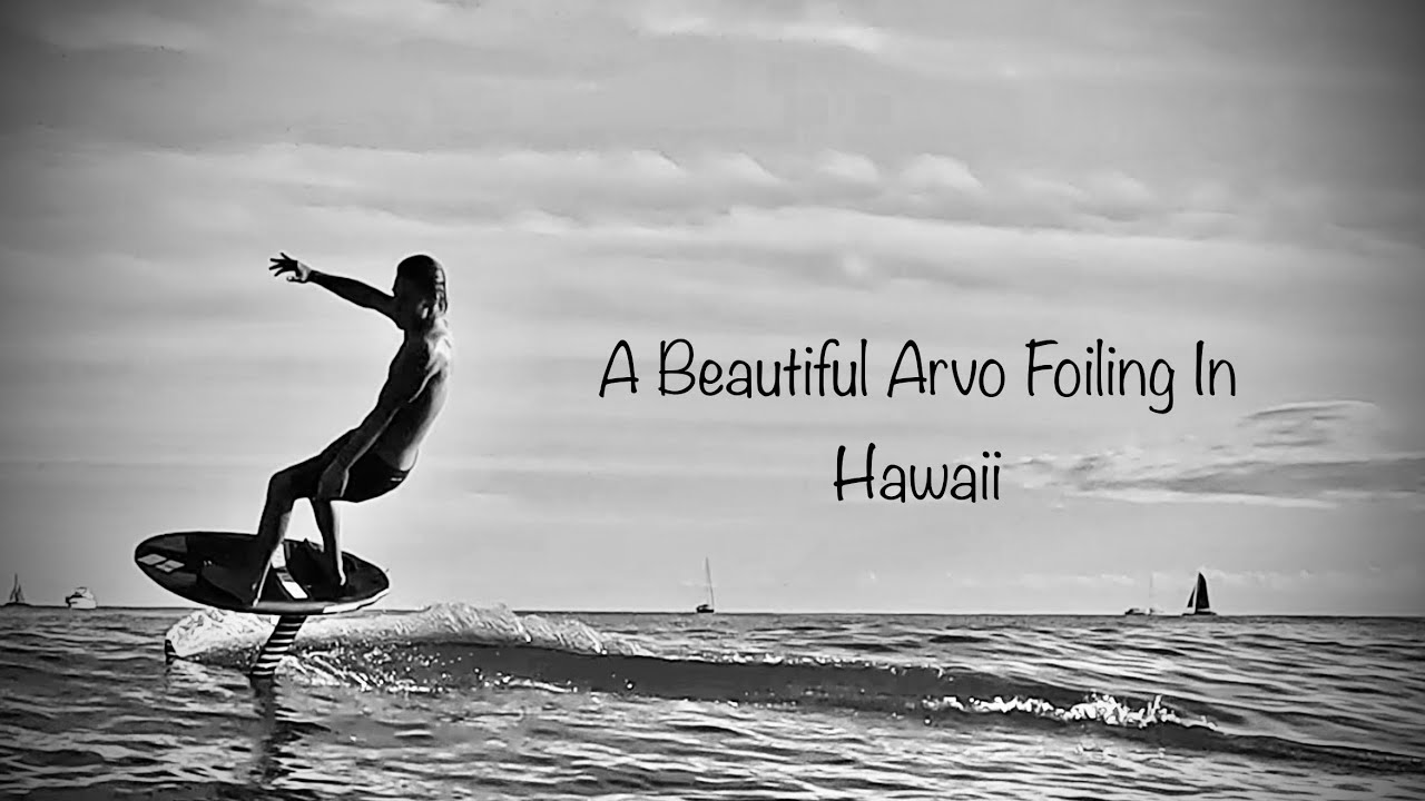 A Beautiful Arvo Foiling In Hawaii - YouTube