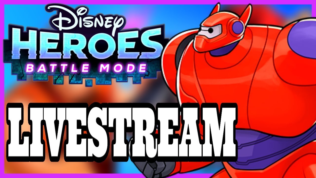 Disney Heroes Battle Mode LIVESTREAM! WORKING WITH BAYMAX! Gameplay ...
