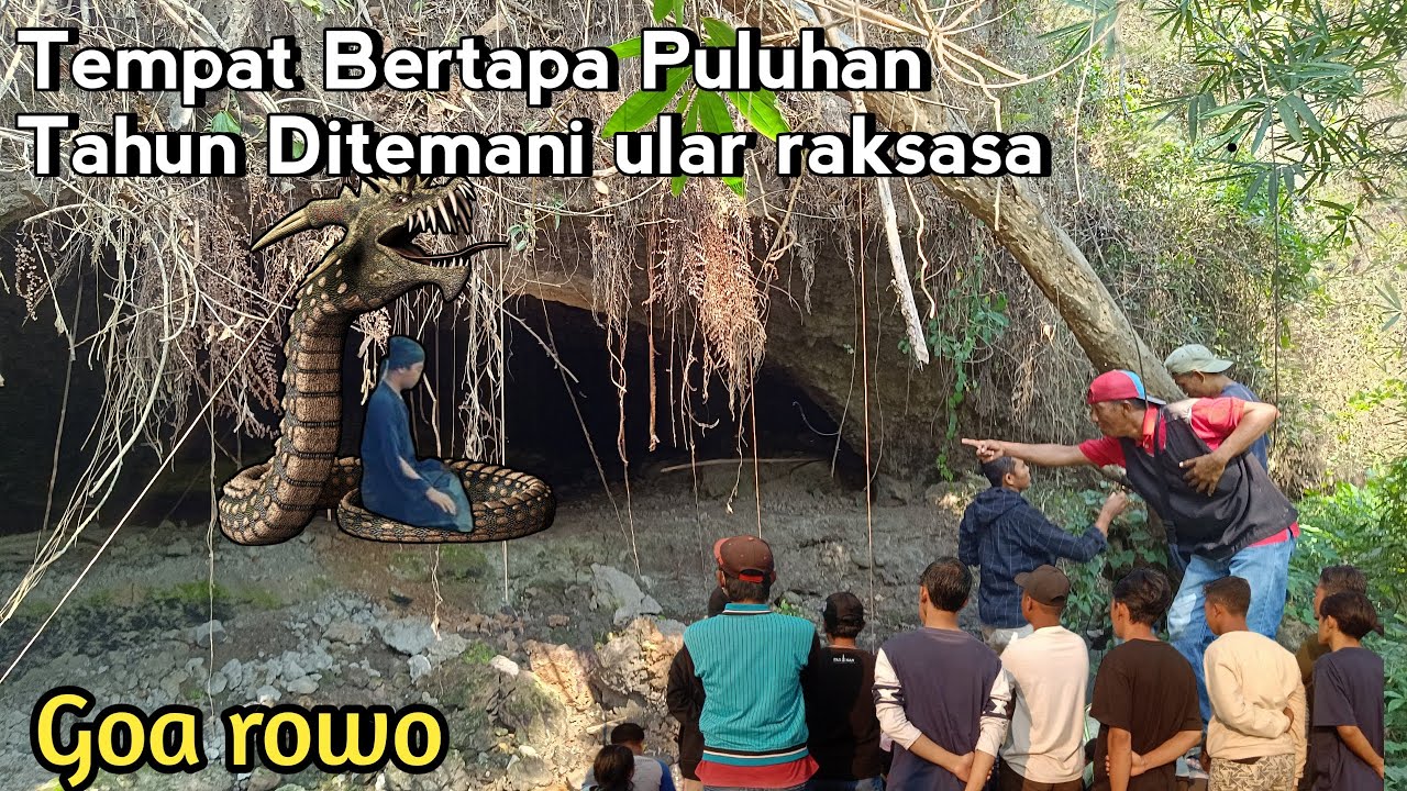 Seram..!! Goa Rowo Tempat Orang bertapa Di temani Ular Besar dan ...