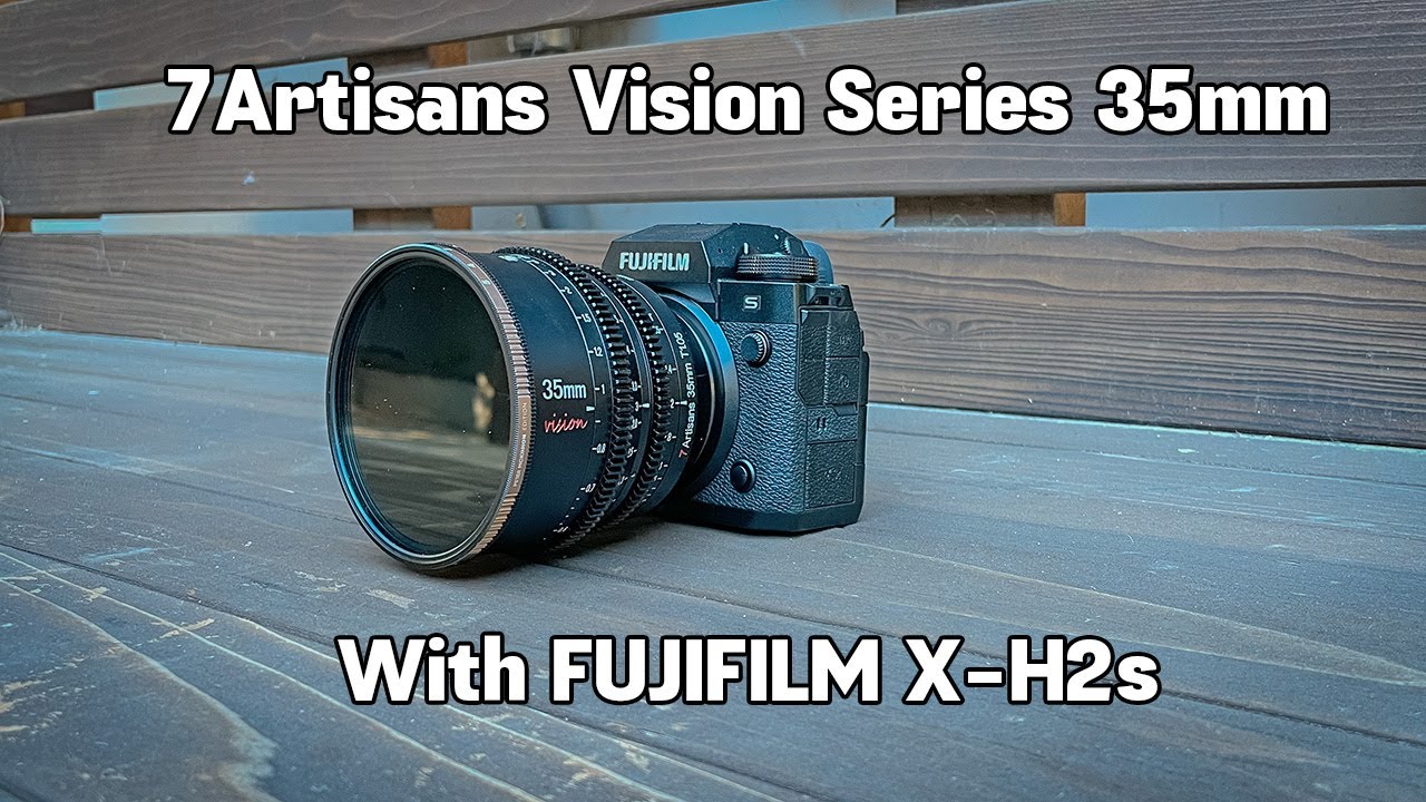 Affordable Cine Lenses for Fujifilm | 7 Artisans Vision Series 35mm ...