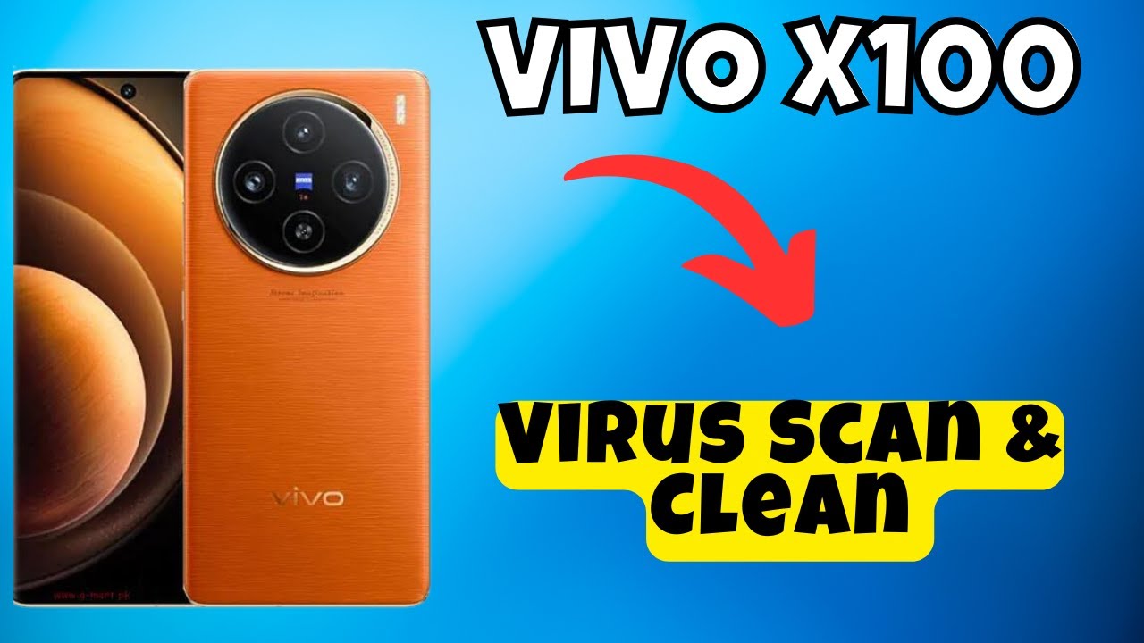 Virus Scan Clean Vivo X100 How To Scan Virus And Clean How To virus-scan-clean-vivo-x100-how-to-scan-virus-and-clean-how-to