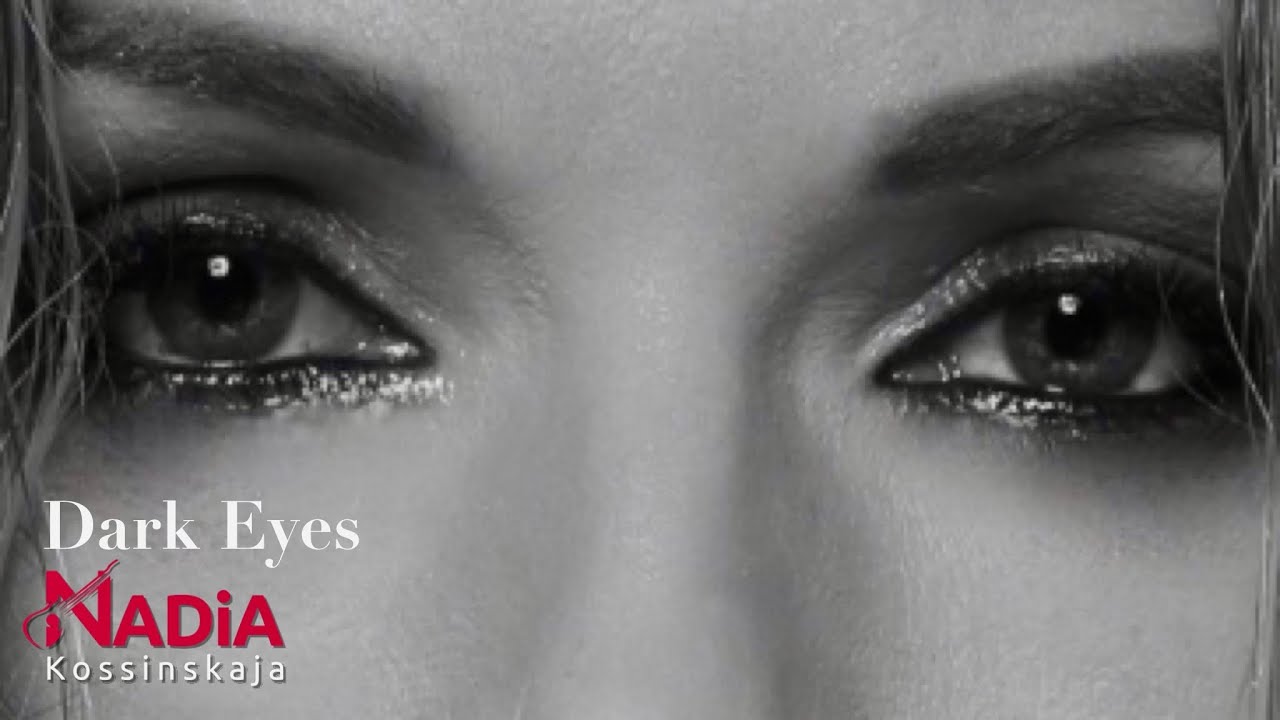 Dark Eyes. Schwarze Augen Very beautiful old Russian romance NADiA ...