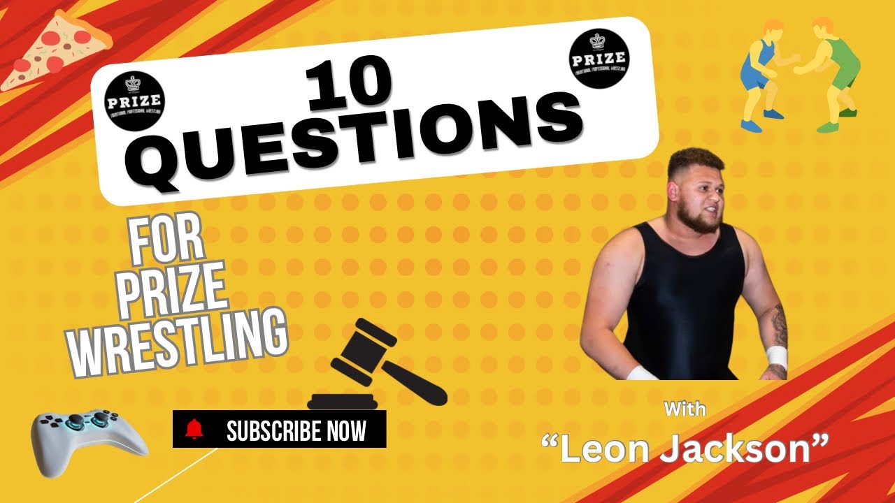 10 questions with Prize Wrestling Ep 05 (Leon Jackson) - YouTube