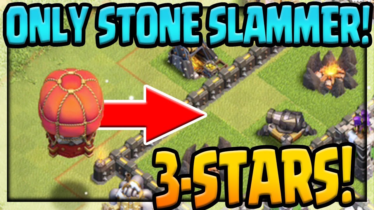 ONE Stone Slammer THREE STARS ENTIRE VILLAGES - Clash of Clans UPDATE ...
